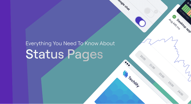Everything You Need To Know About Status Pages | StatusPal